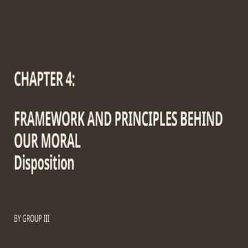 Framework and Principles Behind Our Moral Disposition.pptx