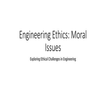 Engineering Ethics : Moral Issues - Presentation.pptx