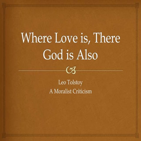 Moralist Criticism: Where Love is, There God is also | PPTX
