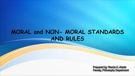 Ethics 2 - Moral and Non-moral standards .pptx
