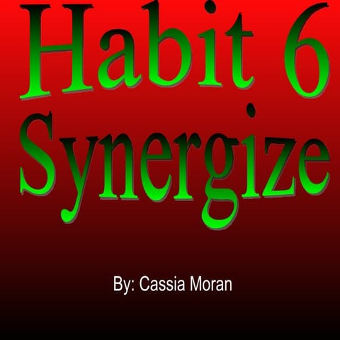Moran - Habit 6 | PPT