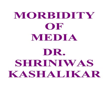 Morbidity of media dr shriniwas kashalikar | PDF