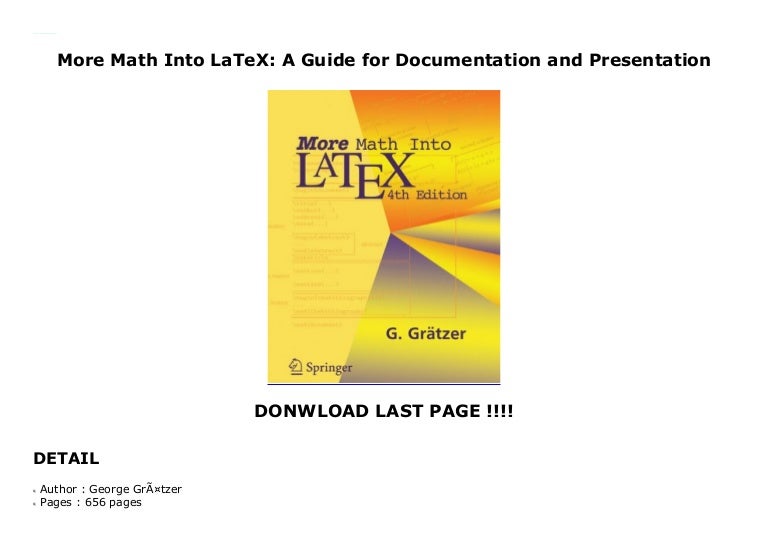 More Math Into LaTeX: A Guide for Documentation and Presentation