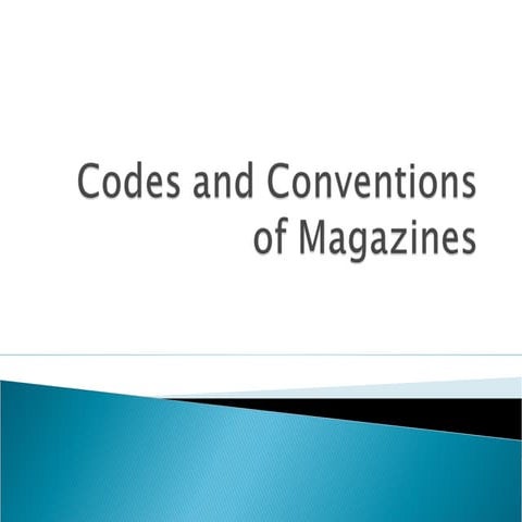 Codes and Conventions of Magazines - intro | PPT