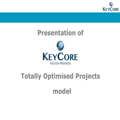 KeyCore - Totally Optimized Projects | PPT