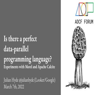 Is There A Perfect Data Parallel Programming Language Experiments With Morel And Apache