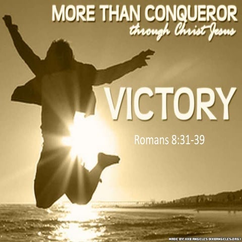More Than Conquerors -Romans 8:31-39 | PPTX