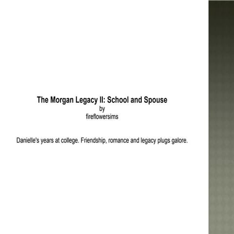 The Morgan Legacy, Chapter 2: School and Spouse | ODP
