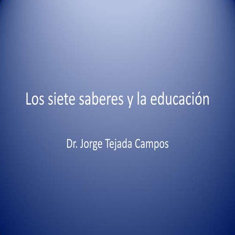 Los 7 saberes para una educacion del futuro | PDF