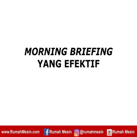 Morning briefing yang efektif | PPTX