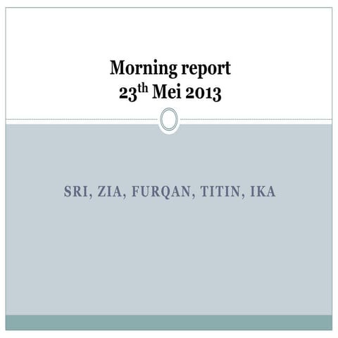 Morning report 23 mei 2013tx | PPTX