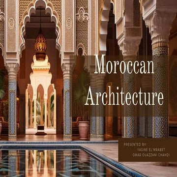 Moroccan Architecture presentation ( Omar & Yasine ).pptx