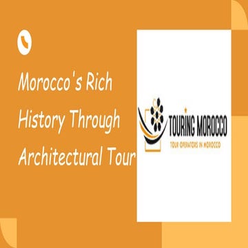 Morocco's Rich History Through Architectural Tour | PDF