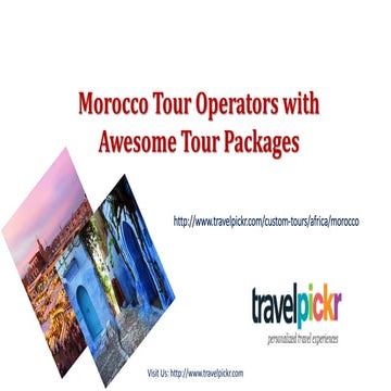 Morocco Tour Operators with Awesome Tour Packages | PPTX