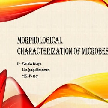Morphological Charactrization Of Microbes by Vanshika[1].pptx