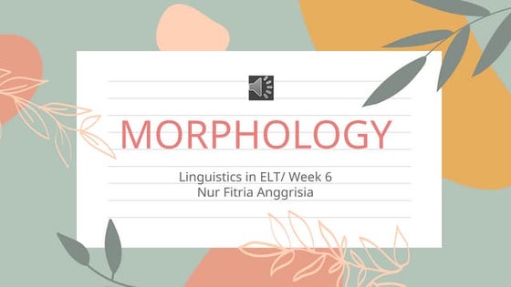 Morphophonemic: Morphemes & allomorphs, morphological processes.pptx.pptx