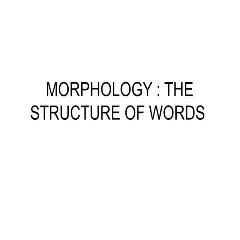 Introduction to MORPHOLOGY (a review)y.pptx