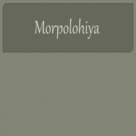 Morpolohiya group 12 abm 11-b | PPT