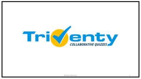 Triventy Tutorial | PPT