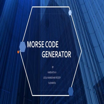 Morse code generation ppt | PPTX