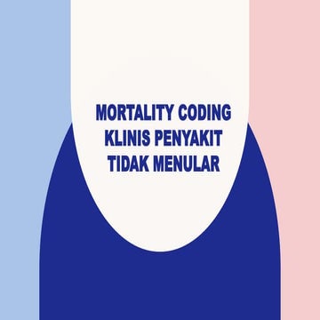 Mortality coding klinis penyakit tidak menular.pptx