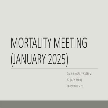 MORTALITY MEETING JAN 2025.pptx......... | PPTX