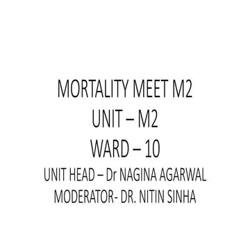 MORTALITY MEET M2 FINALLL-1.pptx rml hosp | PPTX