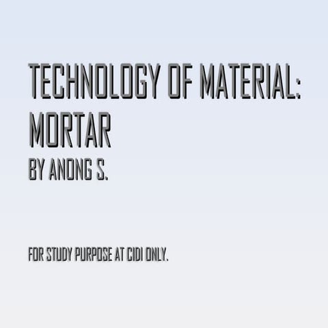 Technology of Material, Mortar | PPT