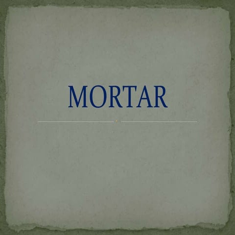 Mortar, Composition of mortar, Types of Mortar, Mixing of Mortar ...