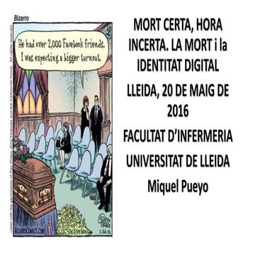 Mort certa hora incerta. la mort i la identitat digital | PPT