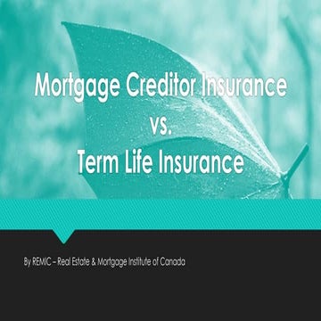 [Insurance] Mortgage Creditor vs. Term Life | PPTX