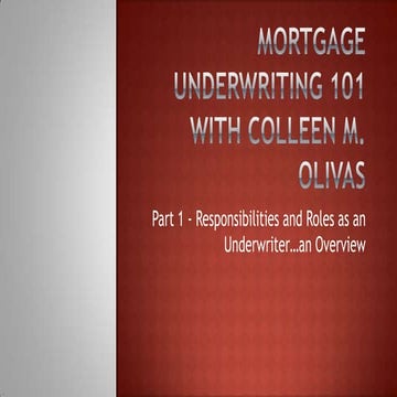 Colleen M. Olivas, Underwriter Roles and Responsibilities | PPTX