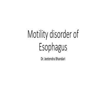 Mortility disorder of oesophagus | PPTX