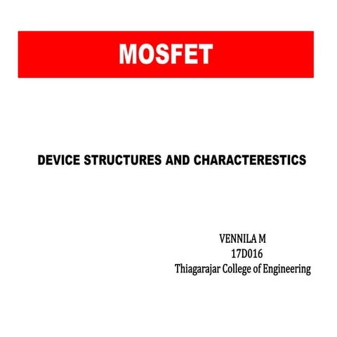 Mosfet device structures and characterestics | PPT