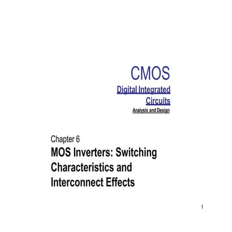 MOS Inverters Switching Characterstics and interconnect Effects-converted.pptx | Computer ...