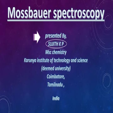 Mossbauer spectroscopy - Principles and applications | PPSX