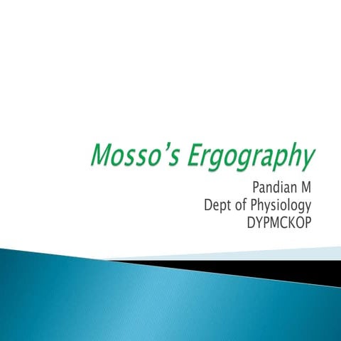 Mosso’s ergography by Pandian M | PPTX