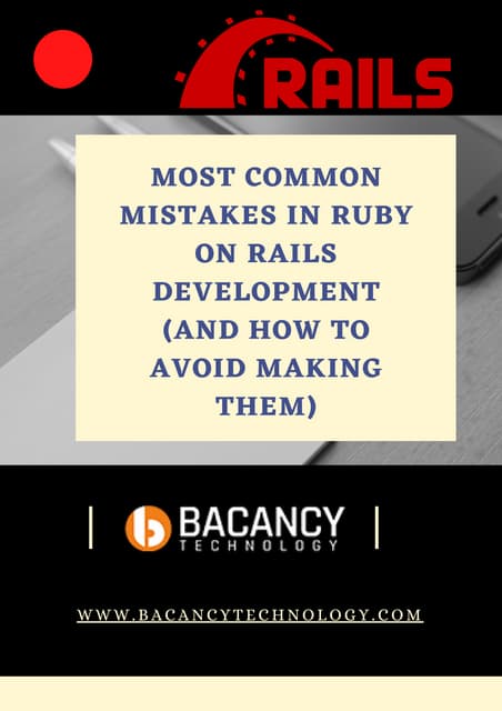 Most Common Mistakes In Ruby On Rails Development And How To Avoid