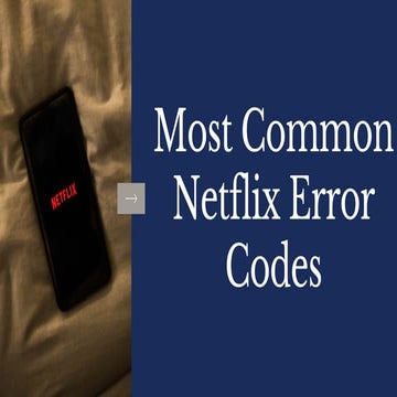Most Common Netflix Error Codes | PDF | Home Entertainment Systems | Consumer Electronics