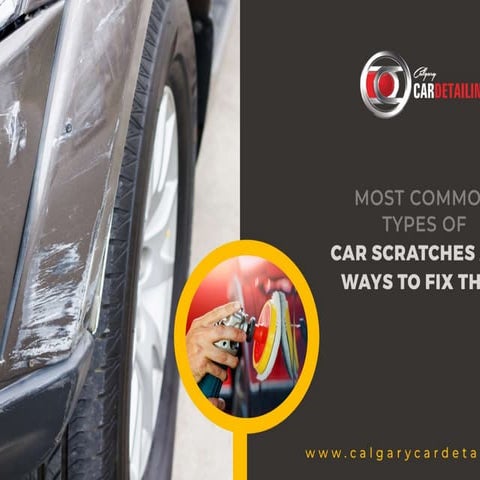 Most Common Types of Car Scratches and Ways to Fix Them.pptx