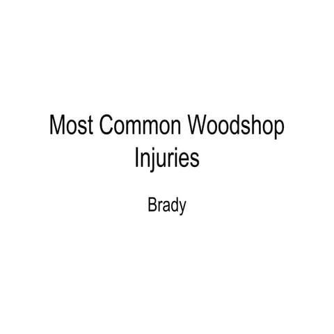 Most common woodshop injuries | PPT