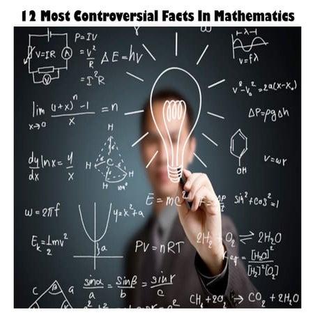 The 12 Most Controversial Facts In Mathematics | PDF