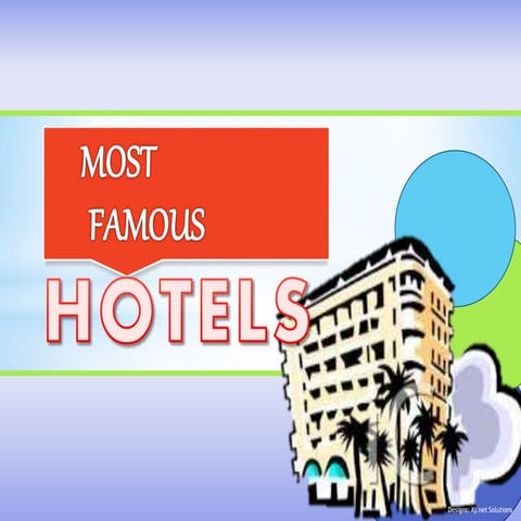 MOST FAMOUS HOTELS | PPTX
