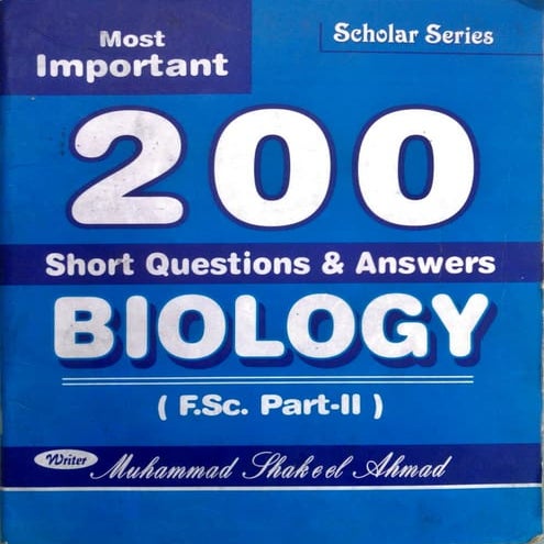 Most important 200 short questions & answers biology f.sc. part ii by ...