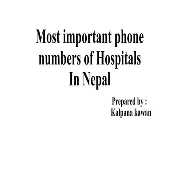 Most important phone numbers of Hospitals in Nepal | PPTX
