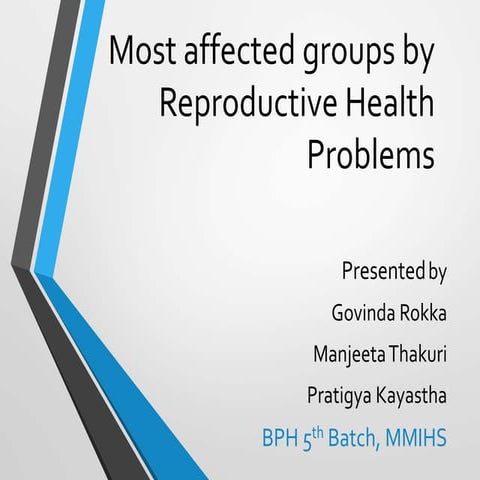 Most affected groups by Reproductive Health Problems | PPT