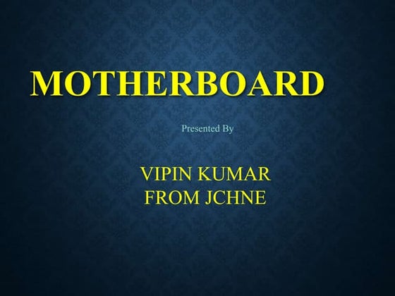 Motherboard And Its Components Ppt