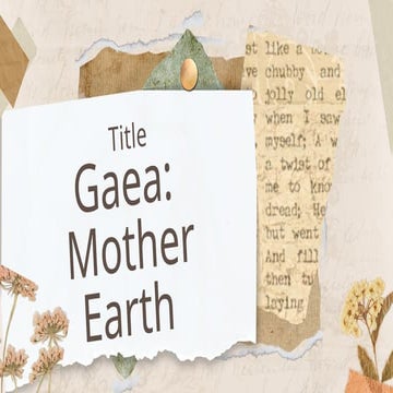 Gaea: Mother earth explanation and PowerPoint to those students who ...