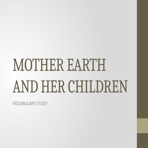 MOTHER EARTH AND HER CHILDREN vocabulary (1) (1).pptx