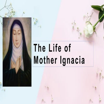 Mother Ignacia: A brief Biography of her Life | PPTX